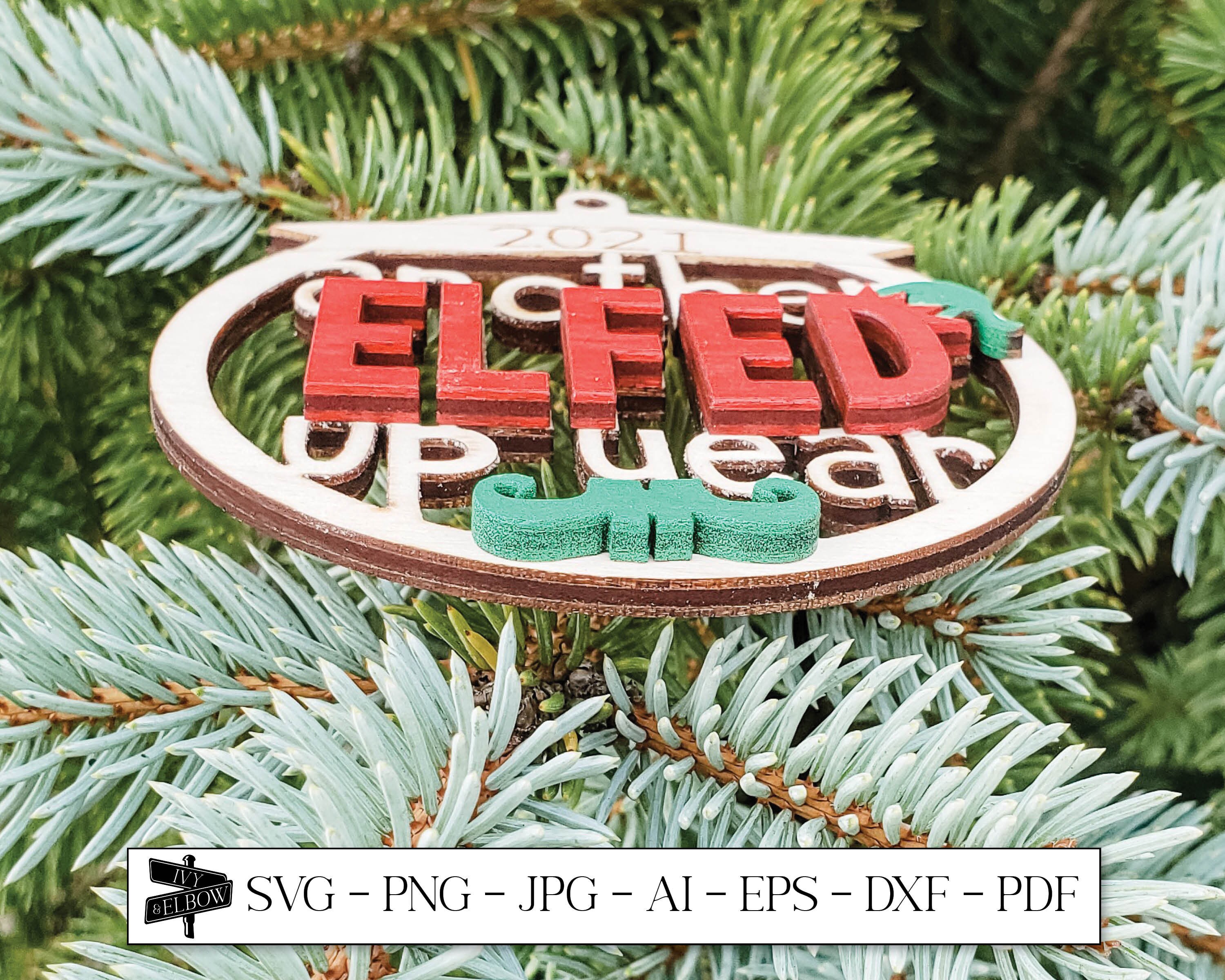Another Elfed up Year Elfed up SVG Sublimation Designs - Etsy