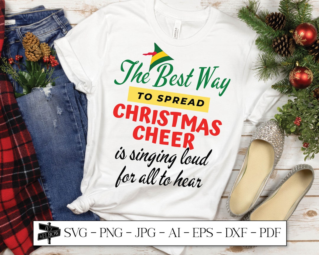 Elf SVG, the Best Way to Spread Christmas Cheer, Sublimation Designs ...
