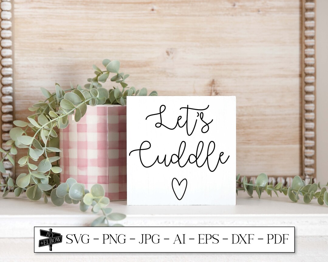 Let's Cuddle SVG Files for Cricut Sublimation Designs - Etsy