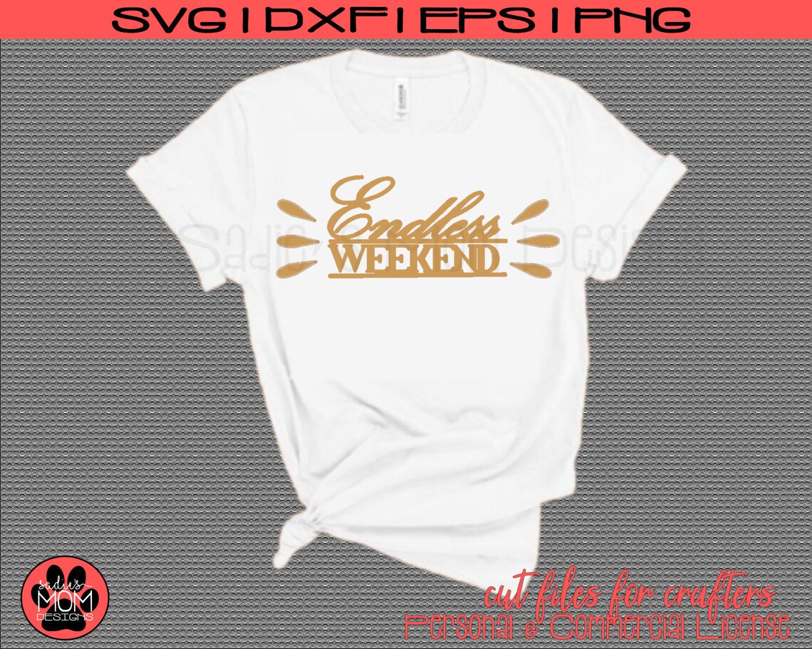 Endless Weekend SVG Cricut SVG Silhouette DXF Retirement - Etsy