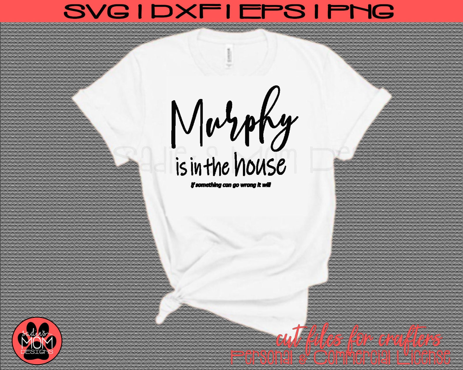 Murphy's Law SVG Murphy is in the House If Something - Etsy