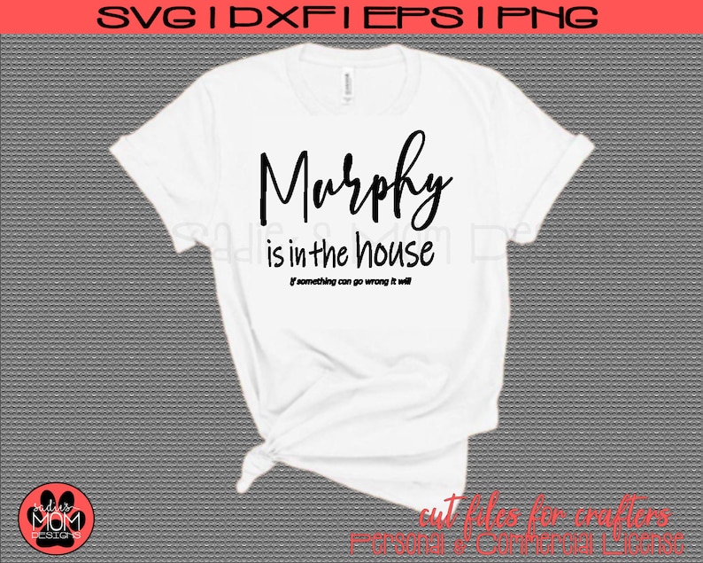 Murphy's Law SVG Murphy is in the House If Something - Etsy