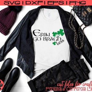 Erin Go Bragh Less SVG: Funny Irish St. Patrick's Day Cut File (digital ...