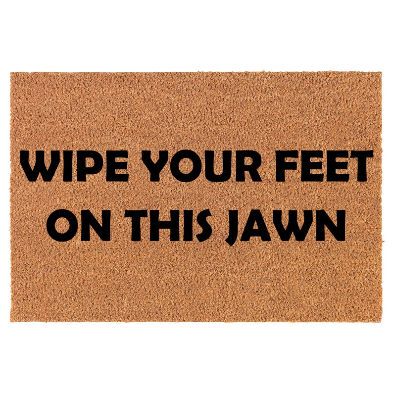 Wipe Your Feet on This Jawn Funny Coir Doormat Door Mat Entry - Etsy