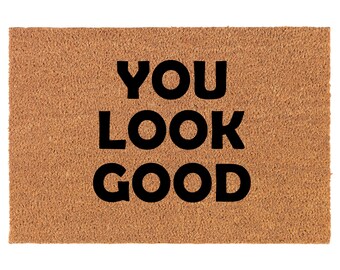 You Look Good Mat - Etsy
