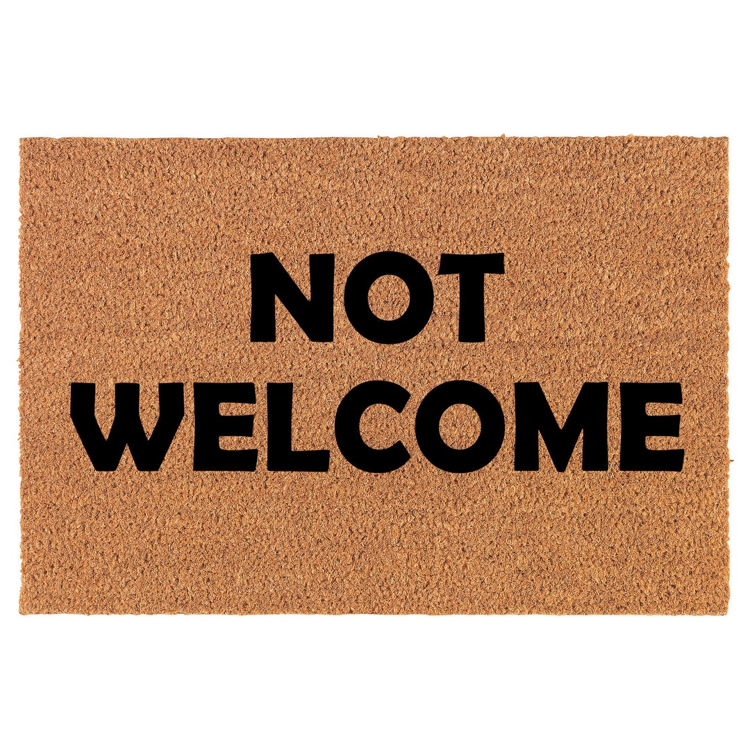 Not Welcome Funny Coir Doormat Door Mat Entry Mat Housewarming Gift ...