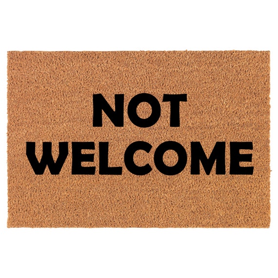 Not Welcome Funny Coir Doormat Door Mat Entry Mat Housewarming | Etsy