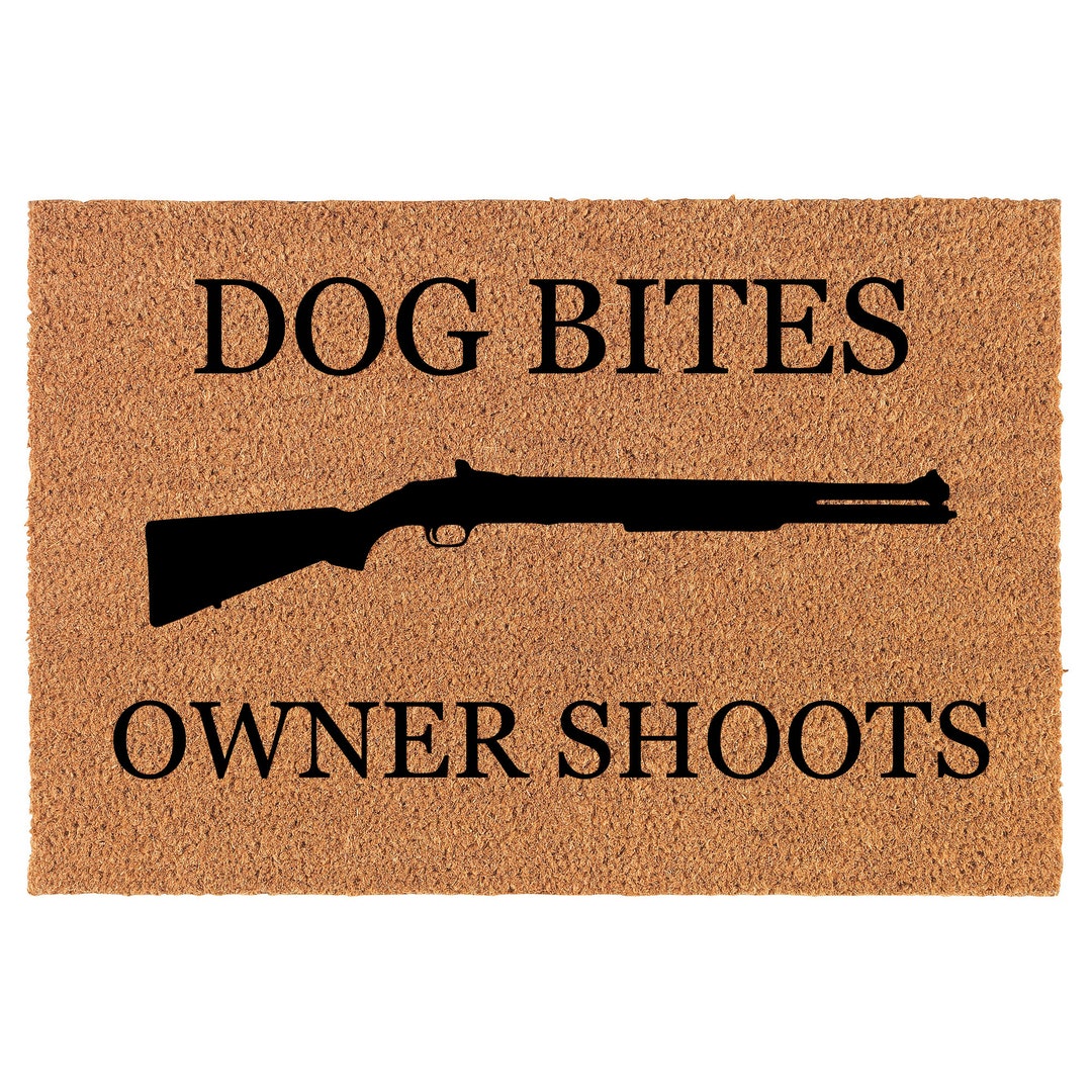 Dog Bites Owner Shoots Gun Coir Doormat Door Mat Entry Mat Housewarming ...