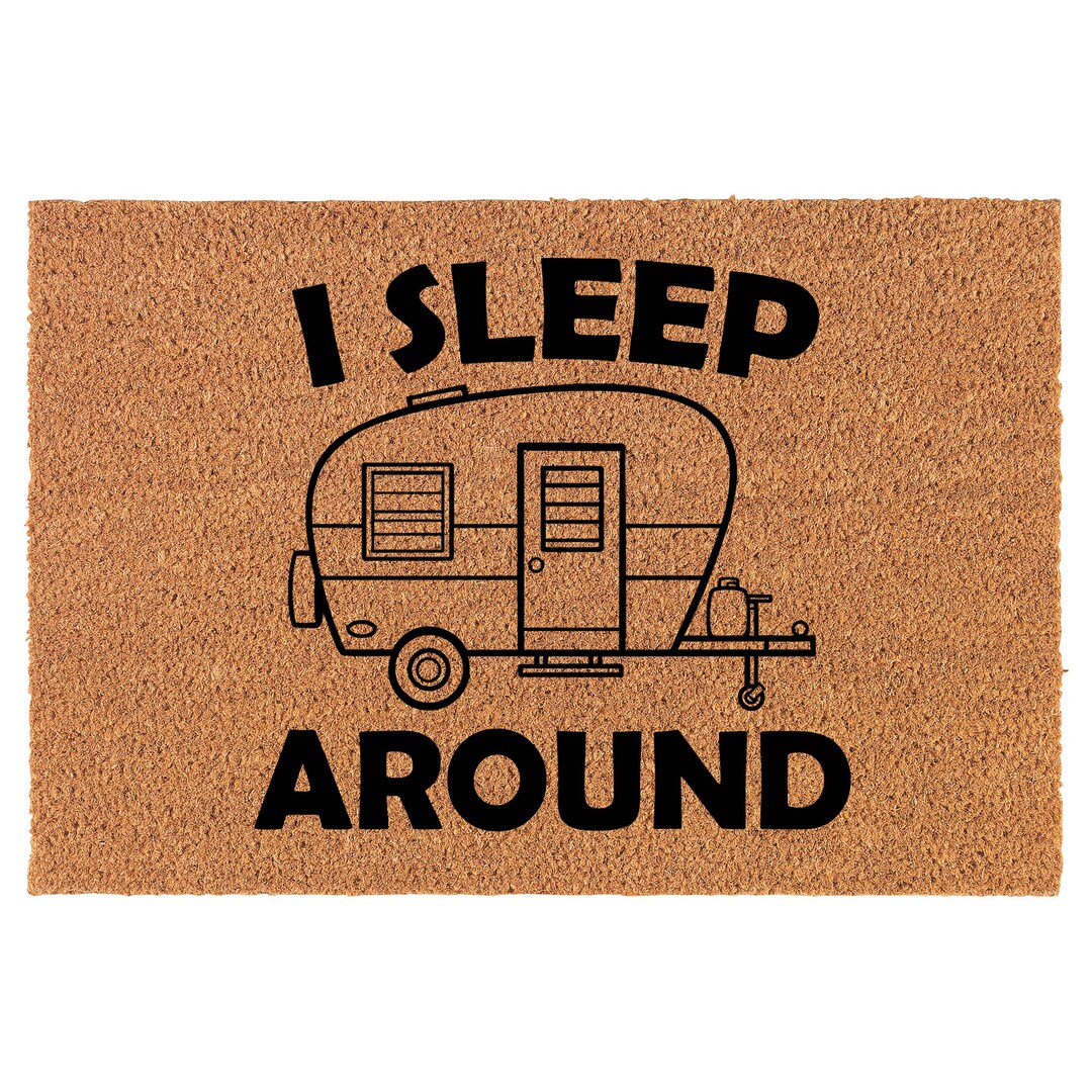 I Sleep Around Camper Camp Funny Coir Doormat Door Mat Housewarming