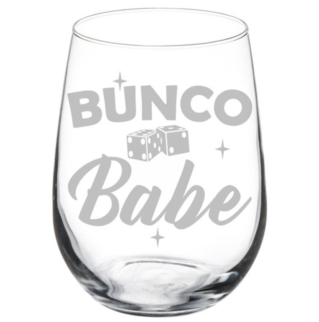 Bunco Babe Wine Glass Stemless Or Stemmed Etsy