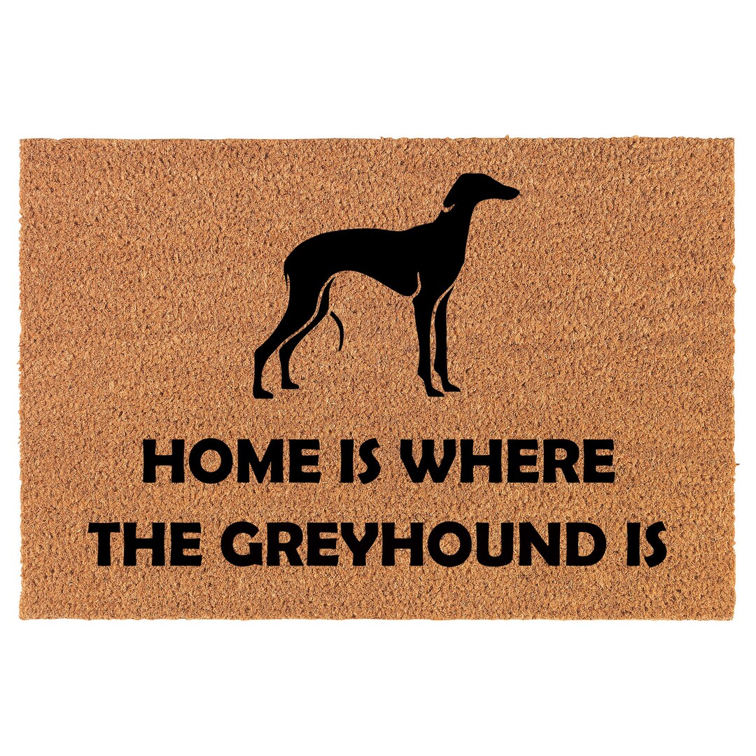 Home is Where the Greyhound is Coir Doormat Door Mat Housewarming Gift ...