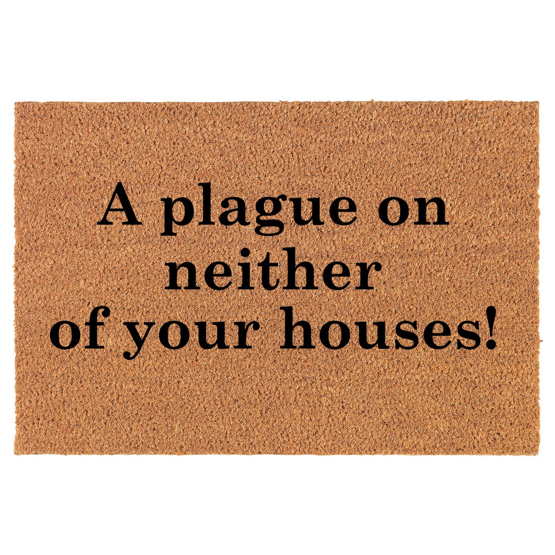 A Plague on Neither of Your Houses Shakespeare Romeo and Juliet Coir ...