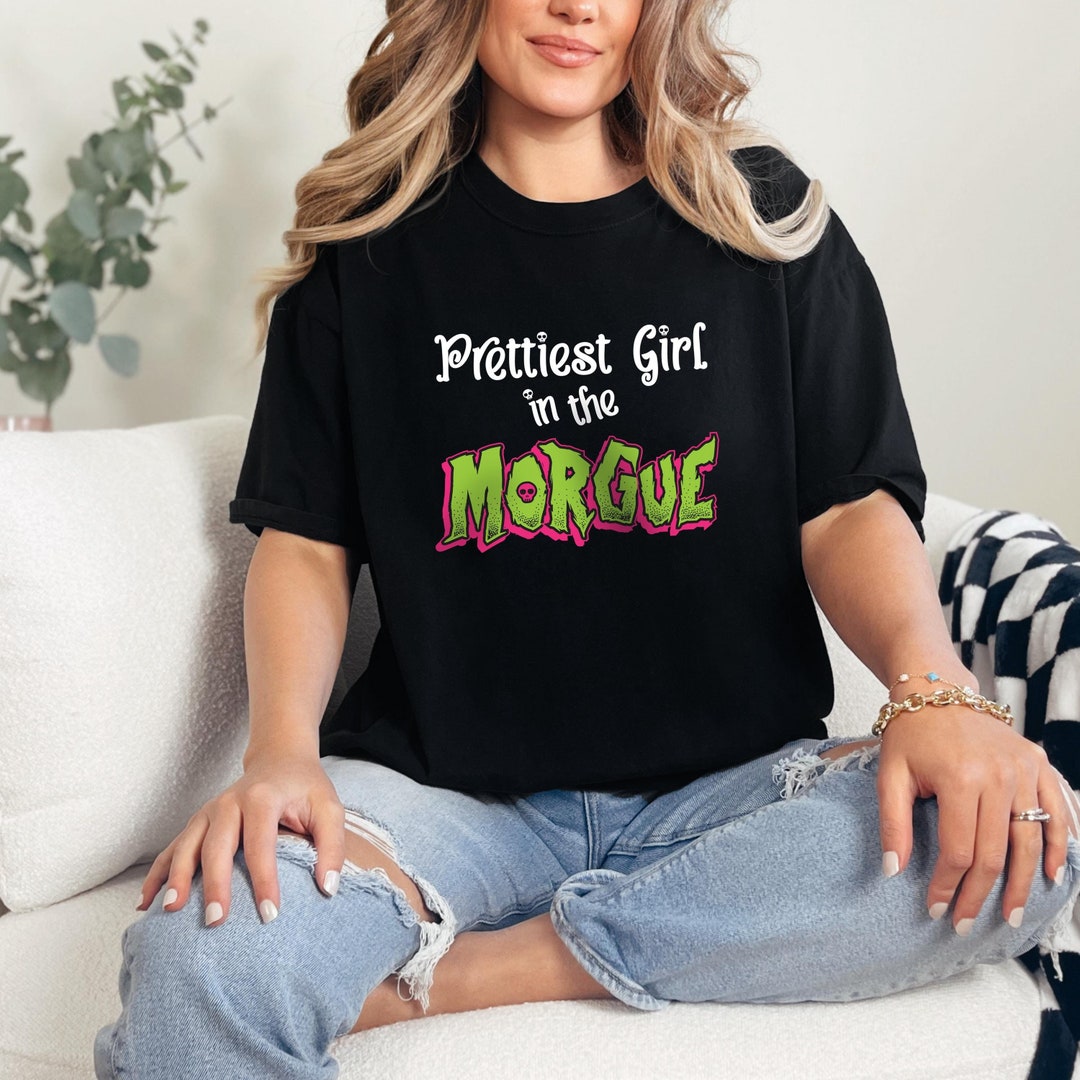 Goth Prettiest Girl in the Morgue T-shirt, Funny Goth Shirt, Grunge Tee ...