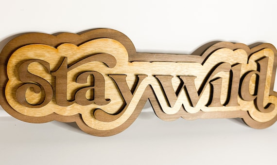 Stay Wild Layered Wooden Sign | Etsy