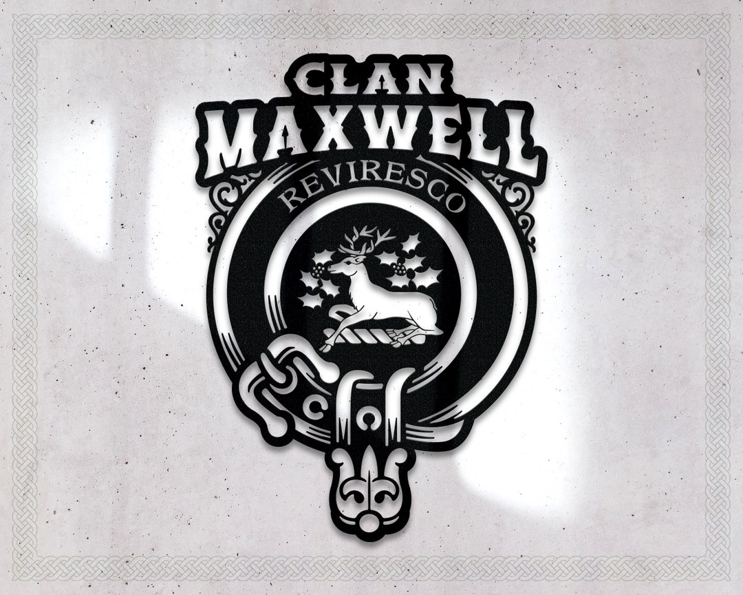 Clan Maxwell Die-cut Metal Sign With Scotland Clan Badge and Motto - Etsy