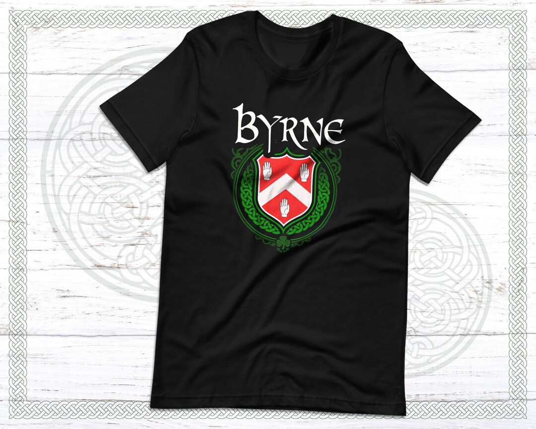 Byrne Family Irish Unisex T Shirt, Byrne Family Crest, Byrne Tshirt ...