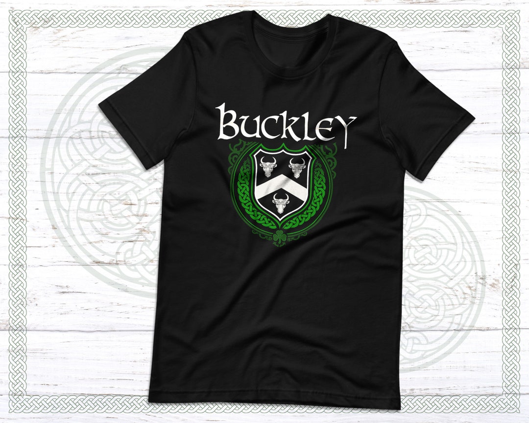Buckley Family Irish Unisex T Shirt, Buckley Family Crest, Buckley ...