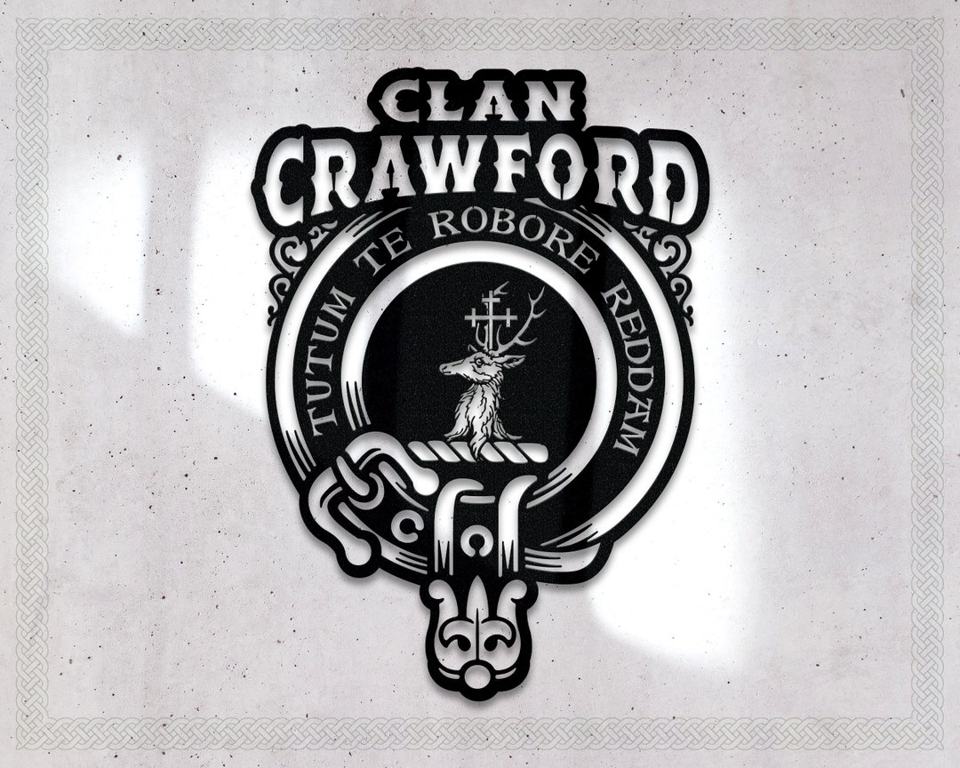 Clan Crawford Die-cut Metal Sign With Scotland Clan Badge and Motto - Etsy