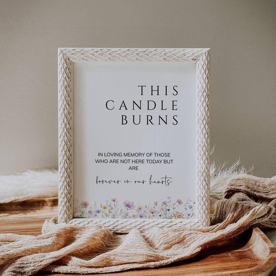 This Candle Burns Sign Template, Wildflower in Loving Memory Wedding ...