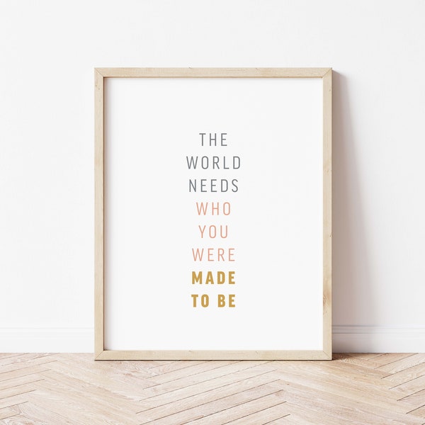 The World Needs Who You Were Made to Be Sign - Etsy