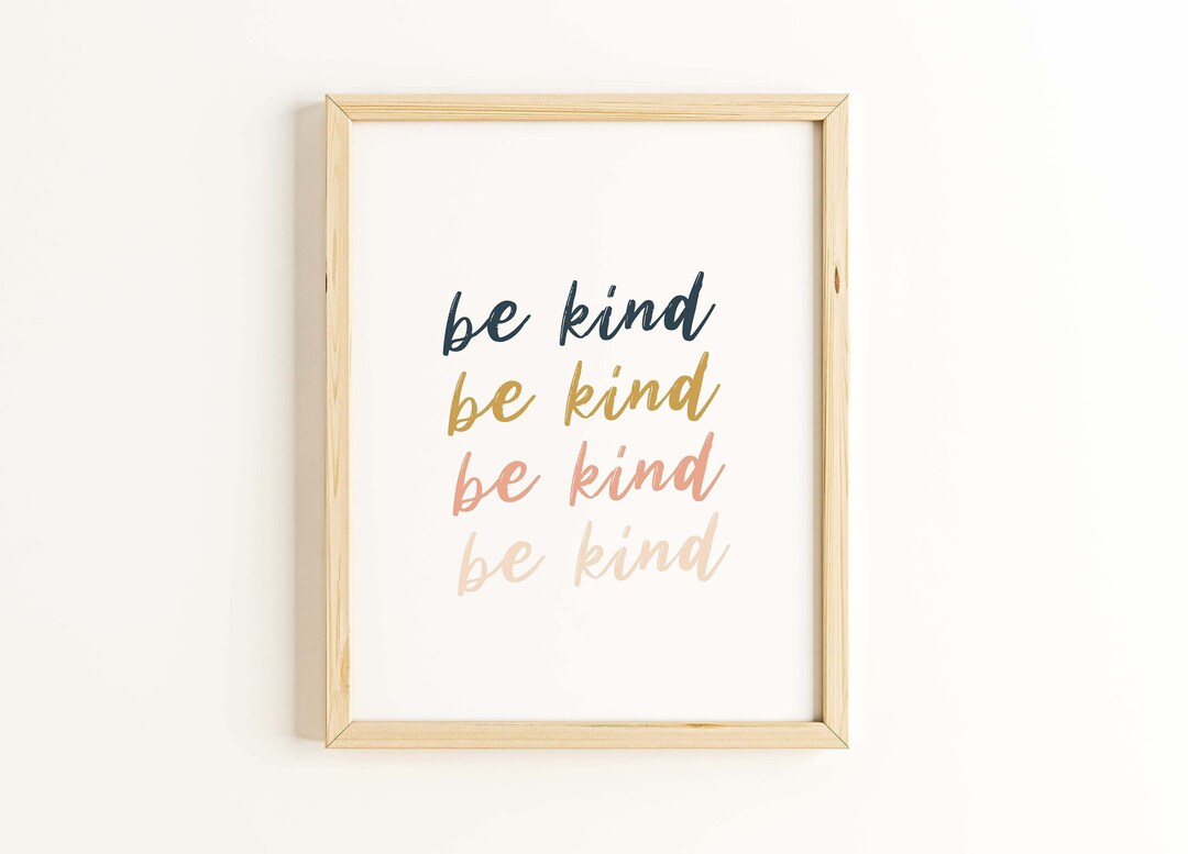 Be Kind, Wall Decor - Digital Art Print - Instant Download - Etsy