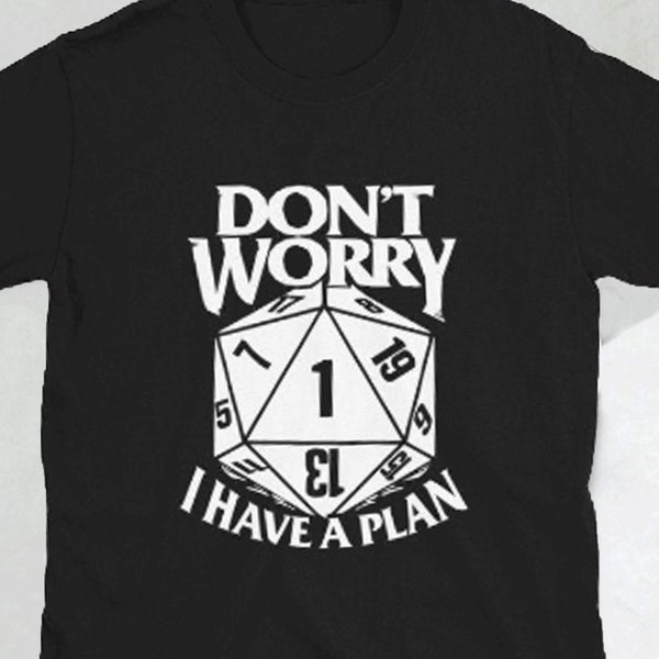 Dont Worry I Have a Plan Shirt - Etsy