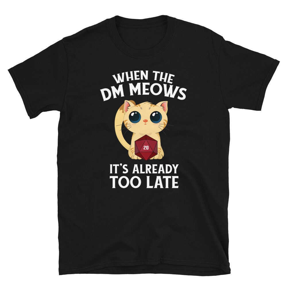 Dungeons and Cats When the DM Meows It's Already Too - Etsy