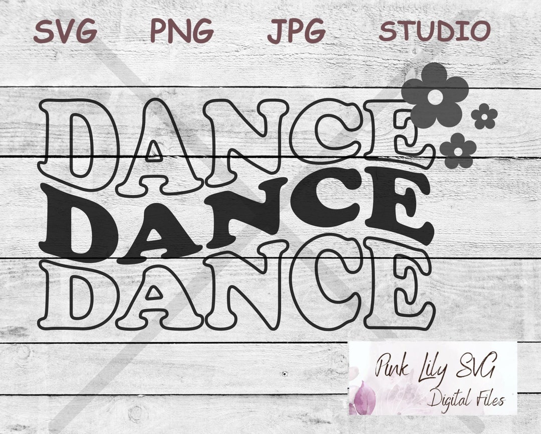 Dance SVG: Love Dance Shirt Cut File (digital Download) - Etsy