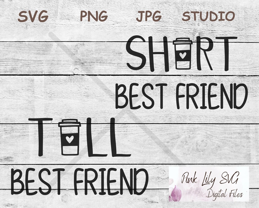 Short Best Friend SVG PNG, Tall Best Friend Svg Png, Best Friends Svg ...
