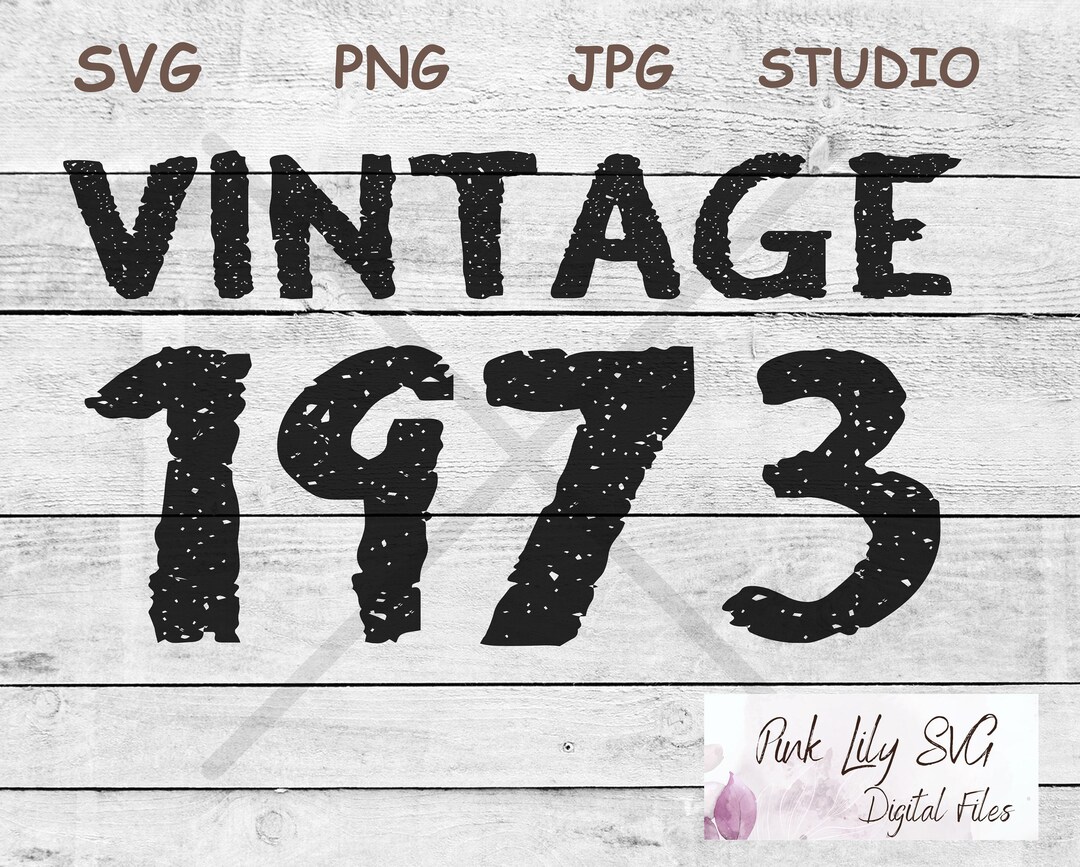 Vintage 1973 SVG PNG: Cricut & Studio Cut File (digital Download) - Etsy