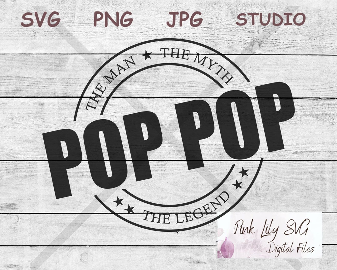 Pop Pop SVG PNG, Grandpa Svg Png, Papa Svg Png, the Man the Myth the ...