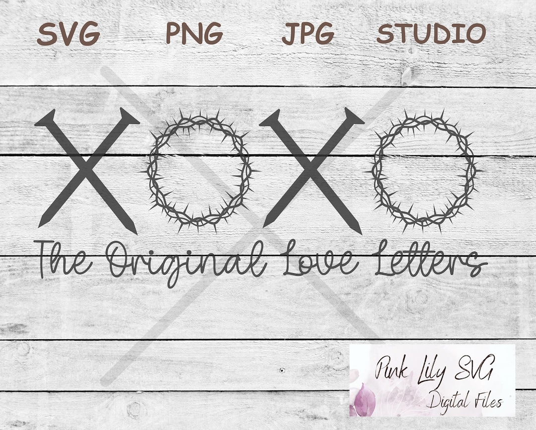 XOXO the Original Love Letters Svg Png, XOXO Svg, XOXO Easter Svg, True ...