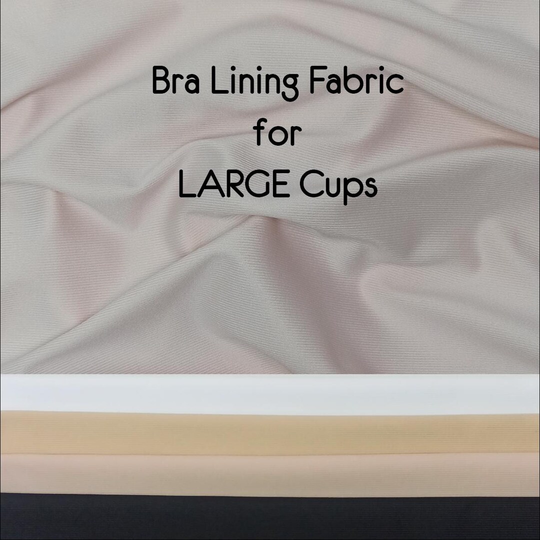Soft Bra Lining - Non-sheer Non-stretch Fabric for LARGE Cups - Bra ...
