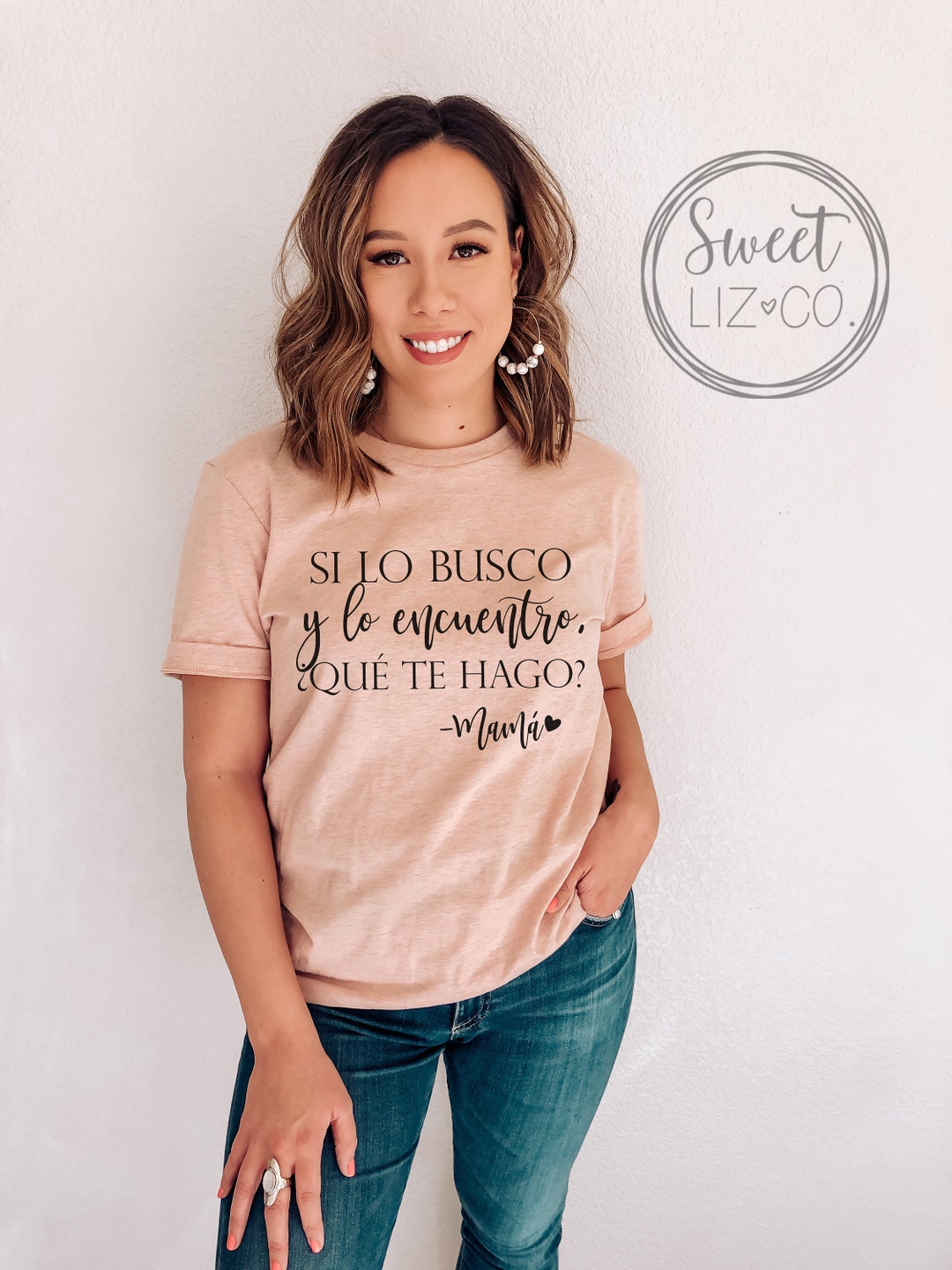 Latina Mom Funny Mexican Tshirt, SI LO BUSCO Spanish Mom Tshirt ...