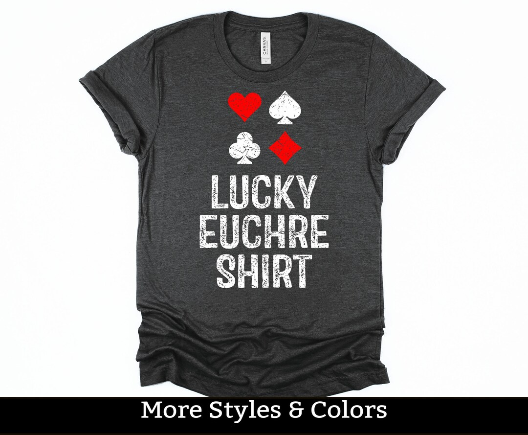 Lucky Euchre Shirt, Euchre Player Gifts, Euchre Tournament Tshirt ...
