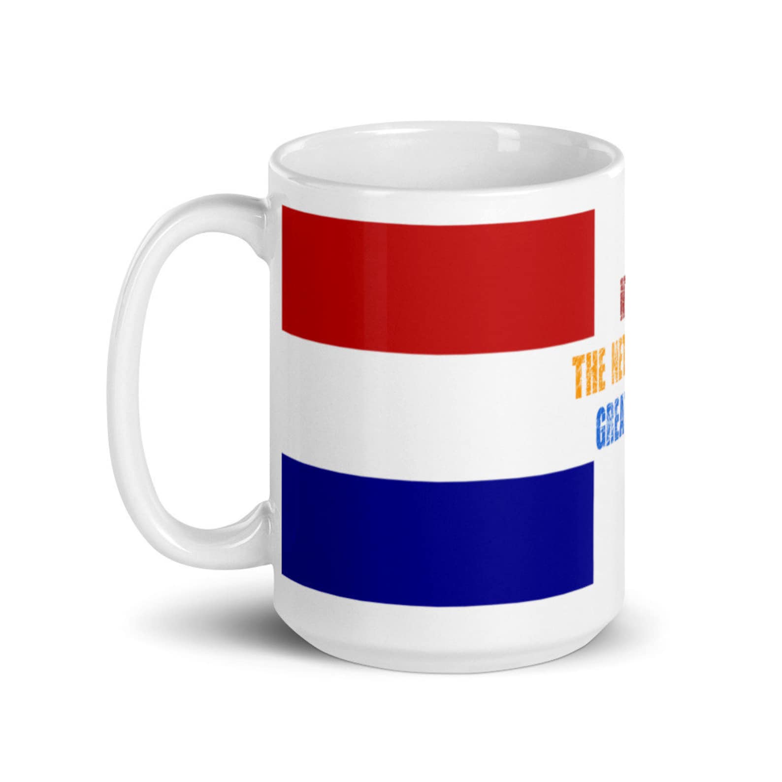 Mug With Dutch Flag and Quote 'make the Netherlands Great Again'. Large ...