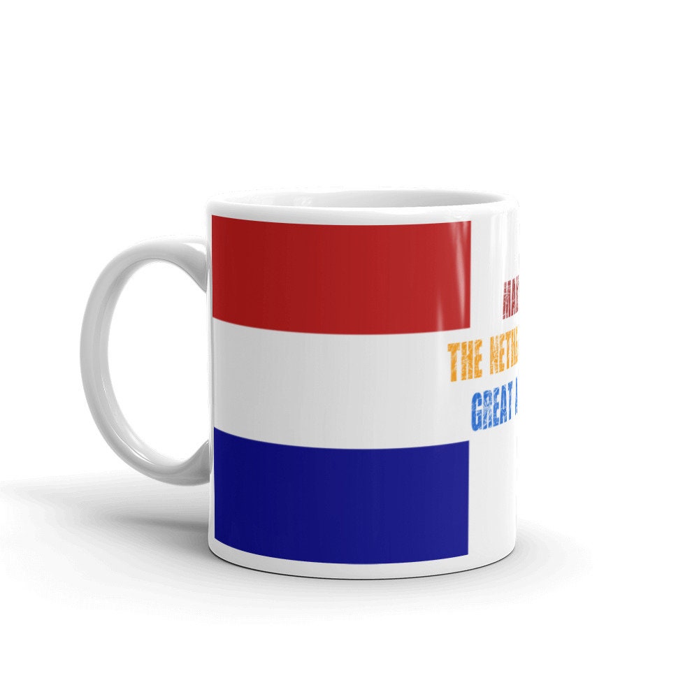 Mug With Dutch Flag and Quote 'make the Netherlands Great Again'. Large ...