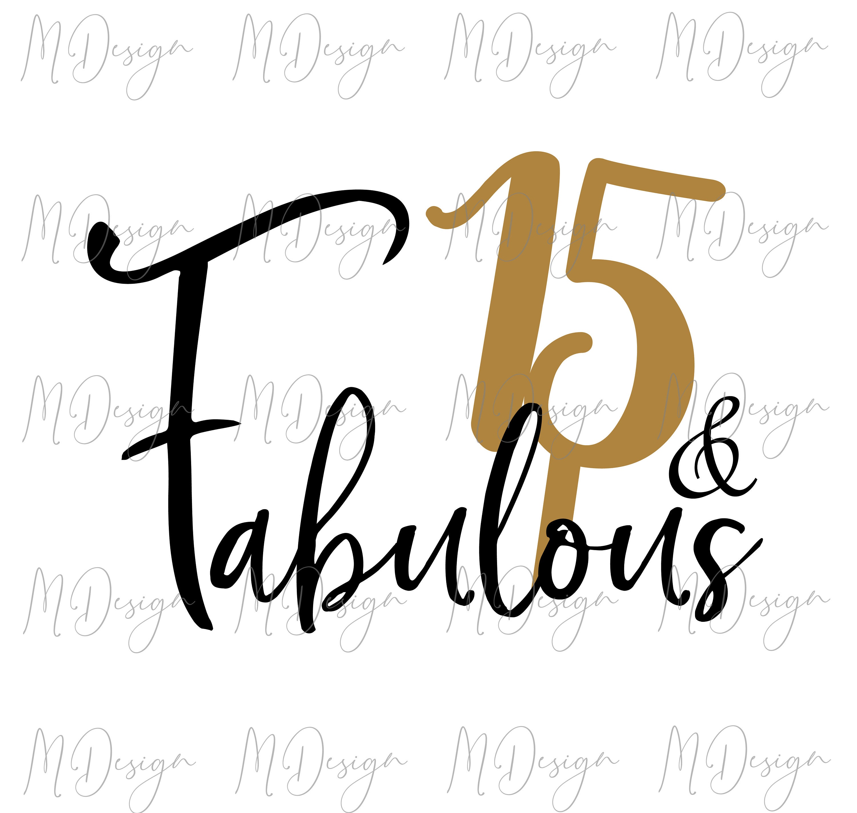 15 and Fabulous SVG Cut File for Cricut Silhouette for | Etsy