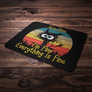 It's Fine I'm Fine Everything is Fine Cat, Funny Meme Computer Mouse ...