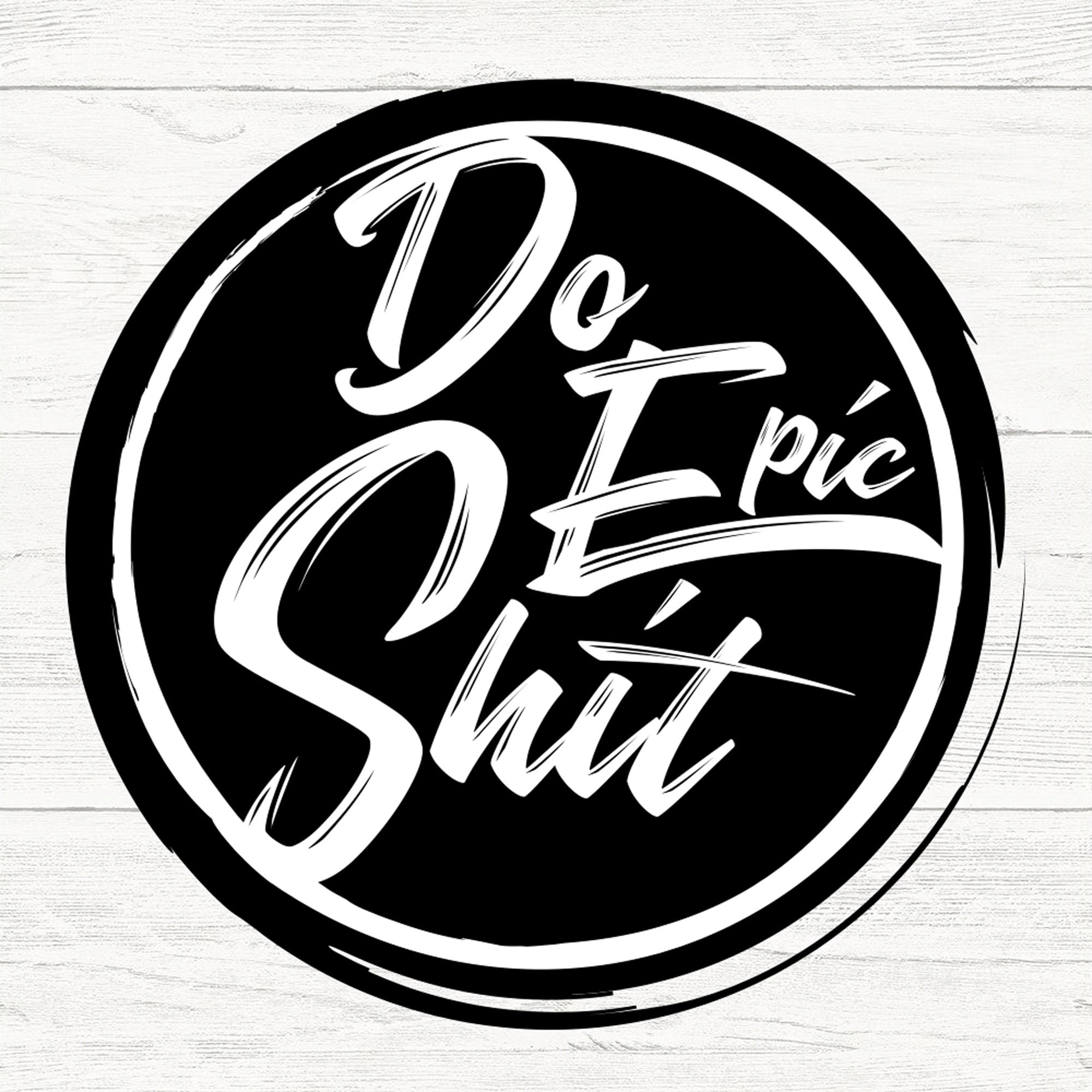 Epic Eps Epic Svg Epic Png Do Epic Shit Svg Do Epic Shit - Etsy