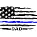 Thin Blue Line Dad Decal,thin Blue Line Flag Decal,law Enforcement ...
