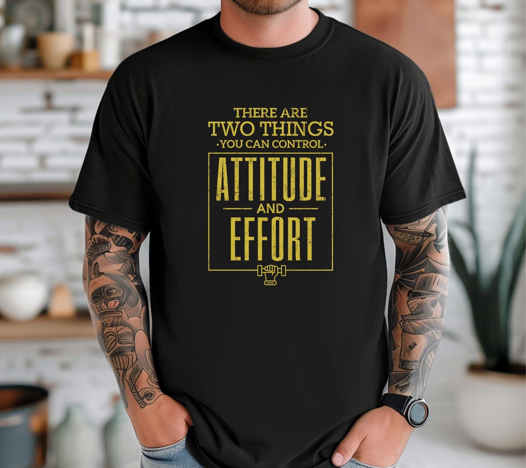 Attitude & Effort Shirt | Motivational Tee for Men and Women | Positive ...