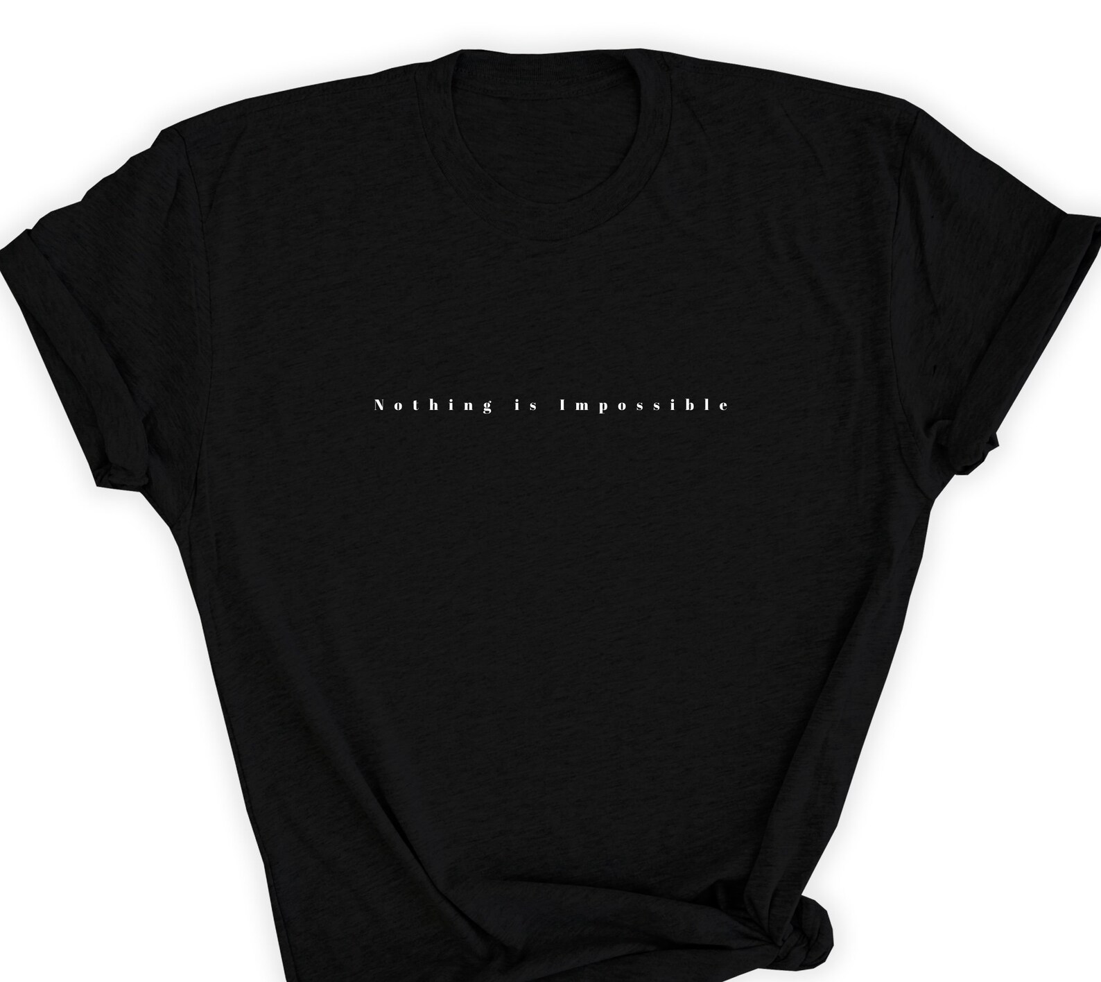 Nothing is Impossible Shirt Nothing is Impossible Shirt - Etsy