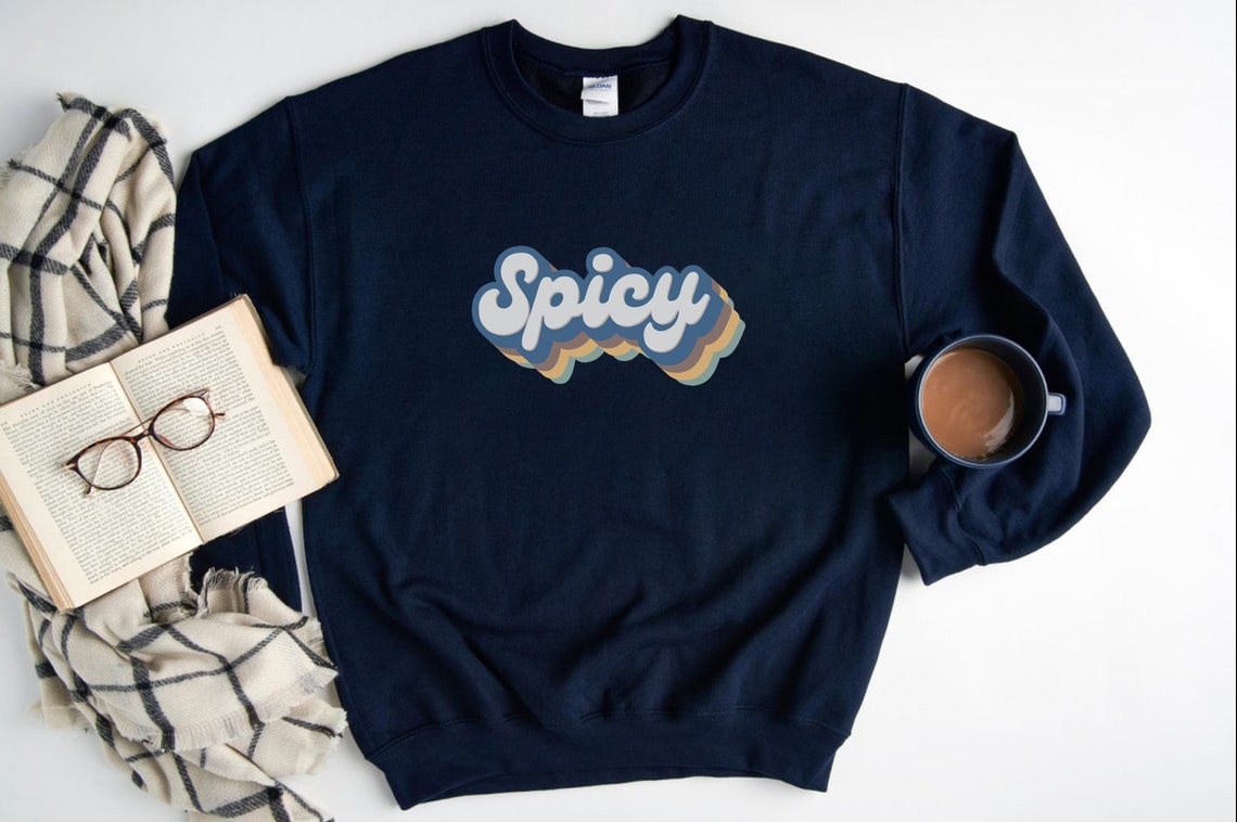 Spicy Hot Sweatshirt, Spicy Vintage Sweater, Spicy Crewneck, Gift for ...