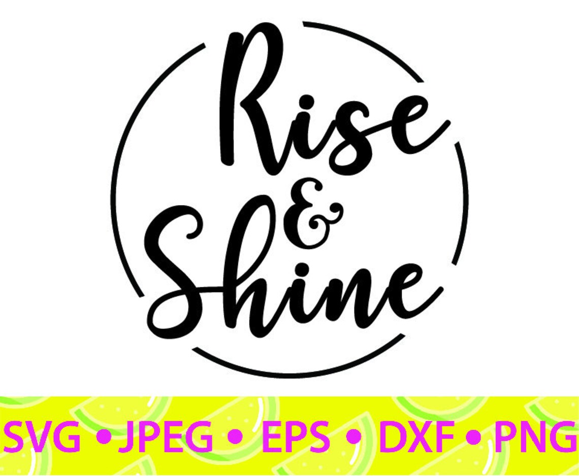 Rise and Shine Farmhouse Sign SVG, Positive Vibes, Motivational Sayings ...