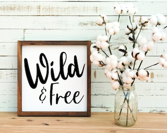 Wild and Free Sign - Etsy