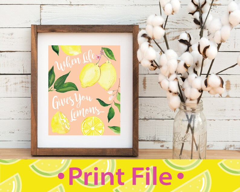 When Life Gives You Lemons Print File, Summer Art Print, Life Quotes ...
