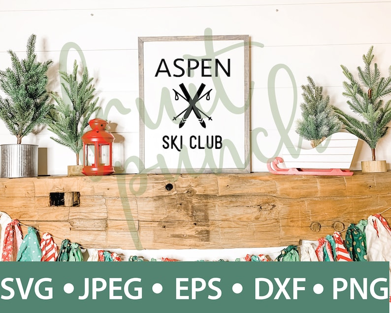 Aspen Ski Club Farmhouse Sign SVG/PNG/JPEG, Winter Decor, Wall Decor ...
