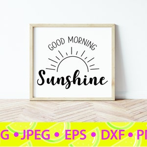 Good Morning Sunshine SVG - Digital File Bundle (svg, Dxf, Eps, Jpg ...