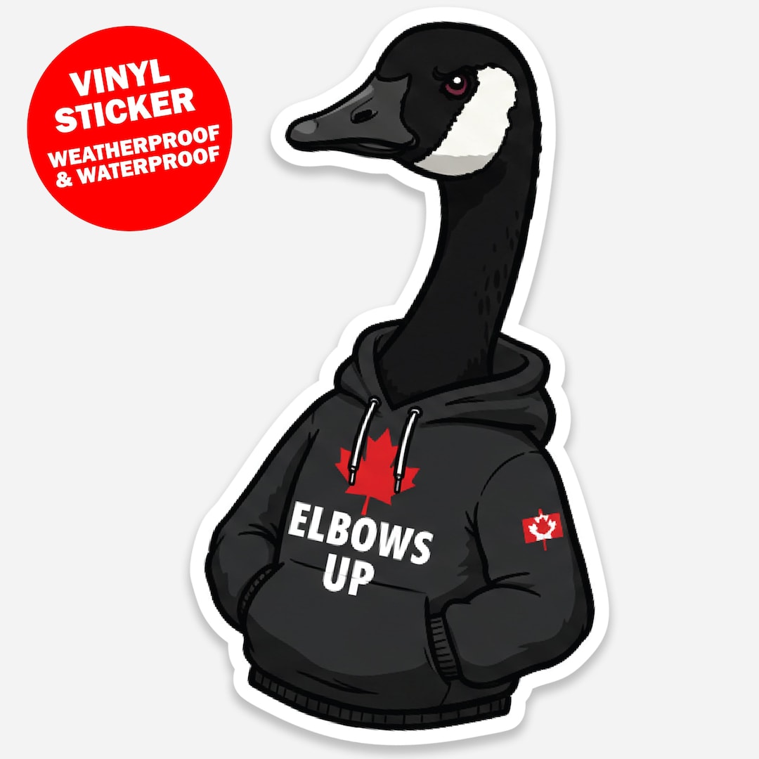 Elbows up Canada Sticker | Canada Goose With Elbows up Hoodie – Maple ...